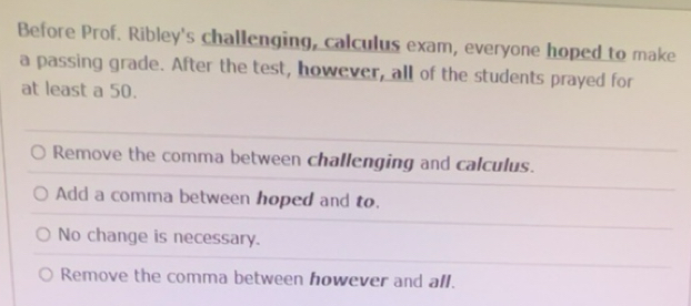 Solved: Before Prof. Ribley's challenging, calculus exam, everyone ...