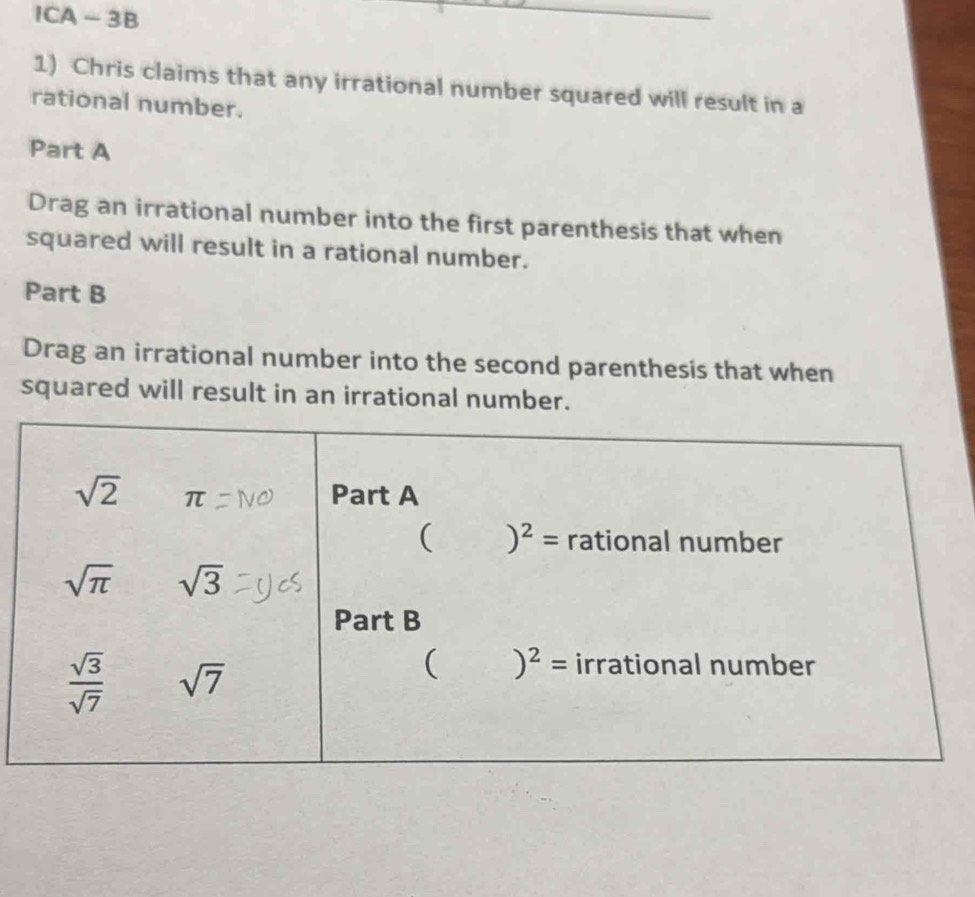 Solved: ICA - 3B 1) Chris claims that any irrational number squared ...