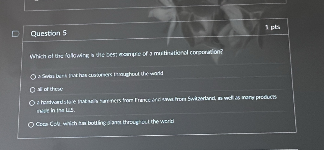 Solved: Which of the following is the best example of a multinational corporation? a Swiss bank ...