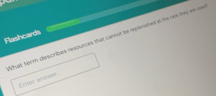 Solved: Flashcards What term describes resources that cannot be ...