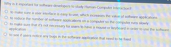 Solved: Why is it important for software developers to study Human ...
