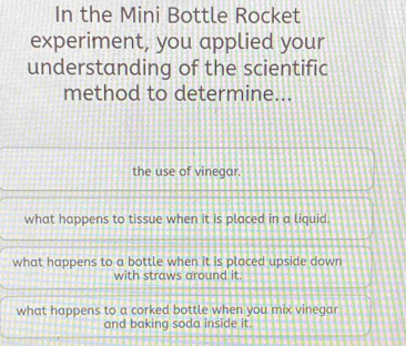 Solved: In the Mini Bottle Rocket experiment, you applied your ...