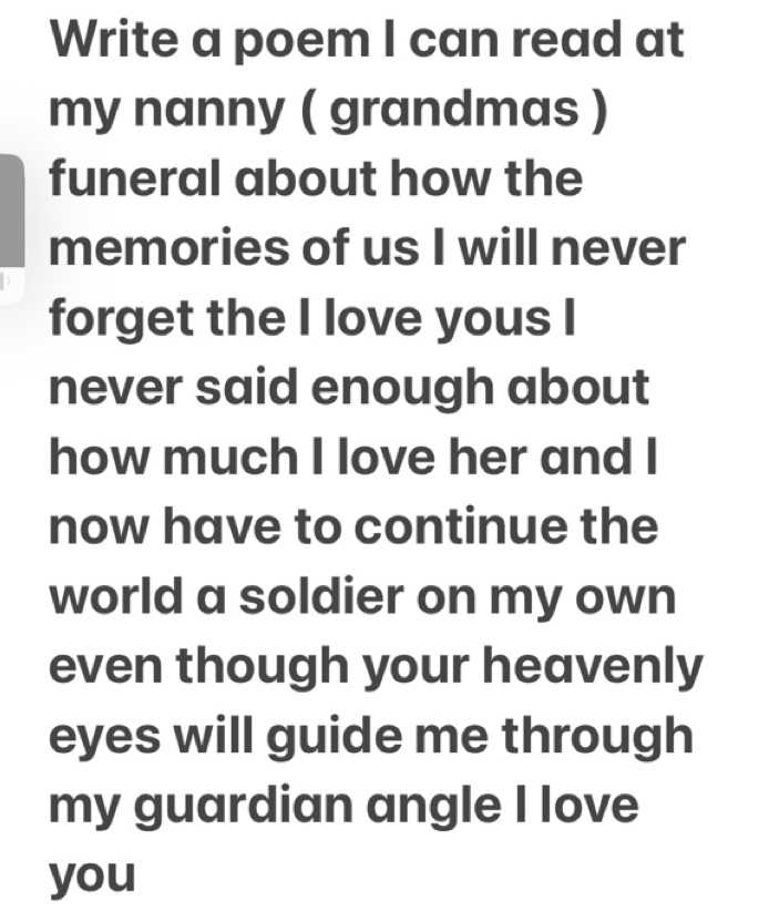 Solved: Write a poem I can read at my nanny ( grandmas ) funeral about ...