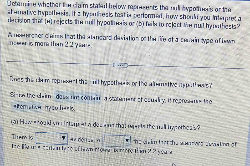 Solved: Determine whether the claim stated below represents the null ...