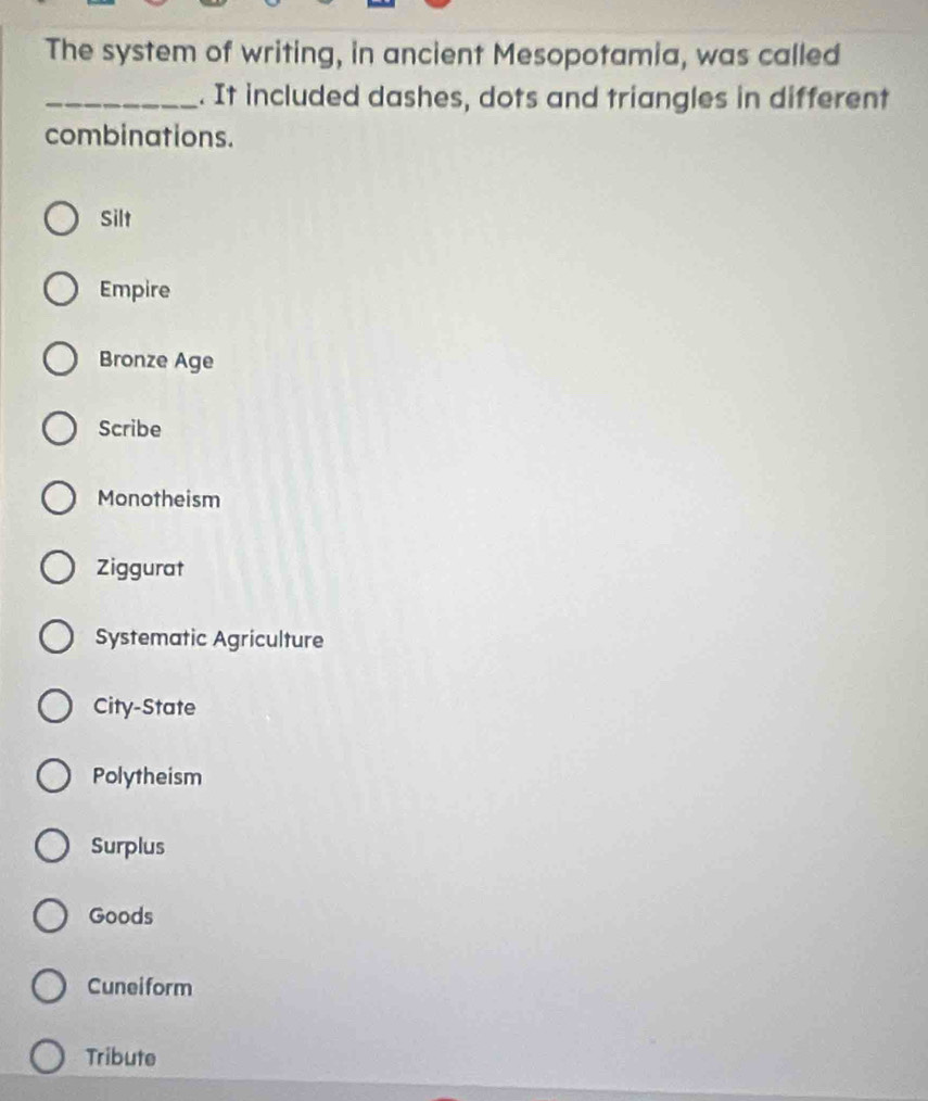 Solved: The system of writing, in ancient Mesopotamia, was called _. It ...