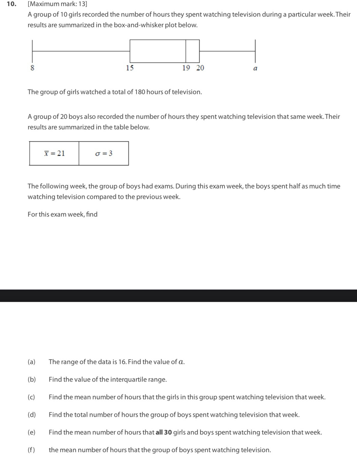 Gelöst:[Maximum mark: 13] A group of 10 girls recorded the number of ...