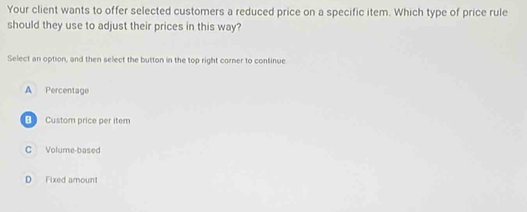Solved: Your client wants to offer selected customers a reduced price ...