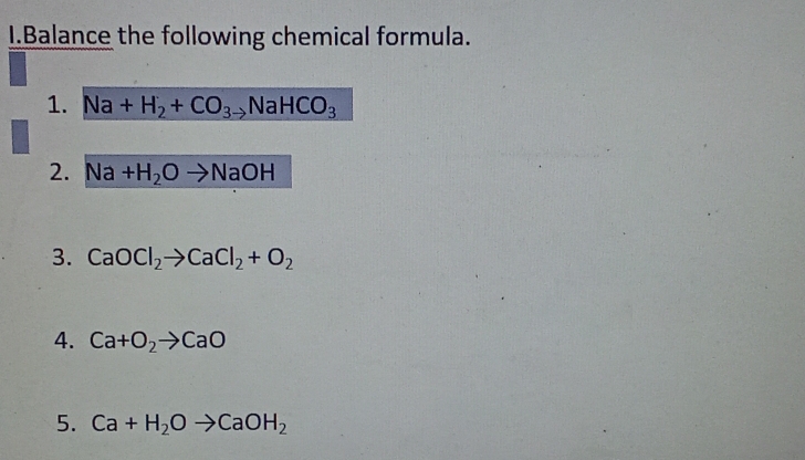 Solved: Balance the following chemical formula. 1. Na+H_2+CO_3to NaHCO ...