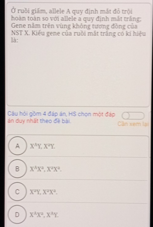 Giải quyết:Ở ruồi giấm, allele A quy định mắt đỏ trội hoàn toàn so với ...