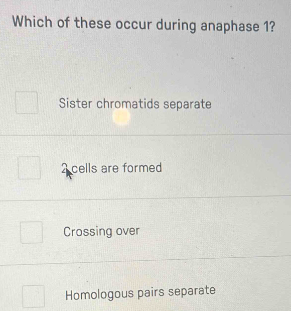 Solved: Which of these occur during anaphase 1? Sister chromatids ...