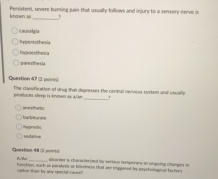 Solved: Persistent, severe burning pain that usually follows and injury ...