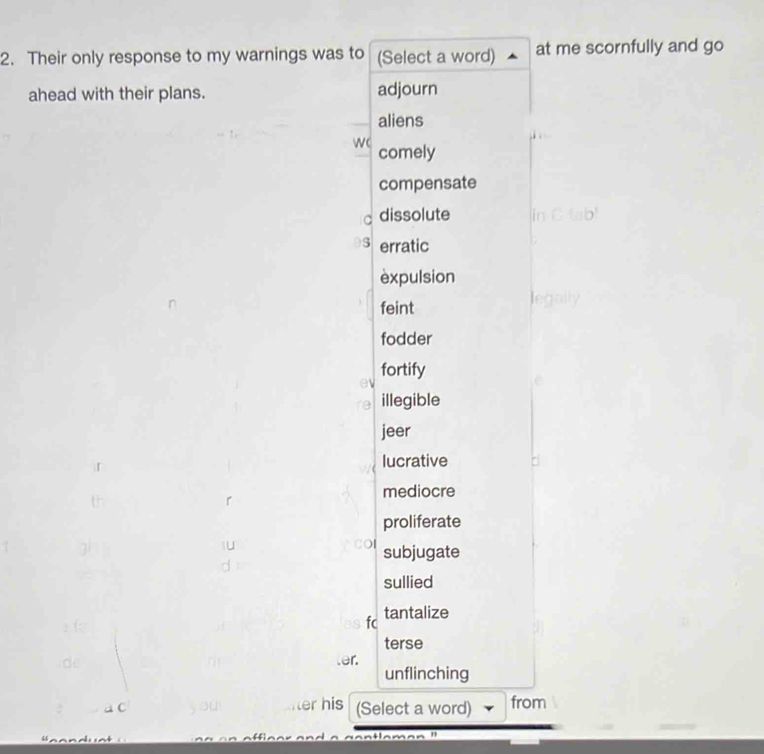 Solved: Their only response to my warnings was to (Select a word) at me ...