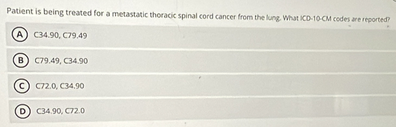Solved: Patient is being treated for a metastatic thoracic spinal cord ...
