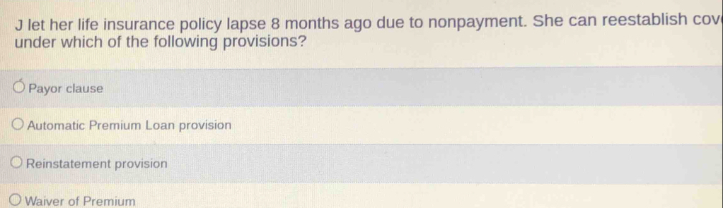 Solved: let her life insurance policy lapse 8 months ago due to ...