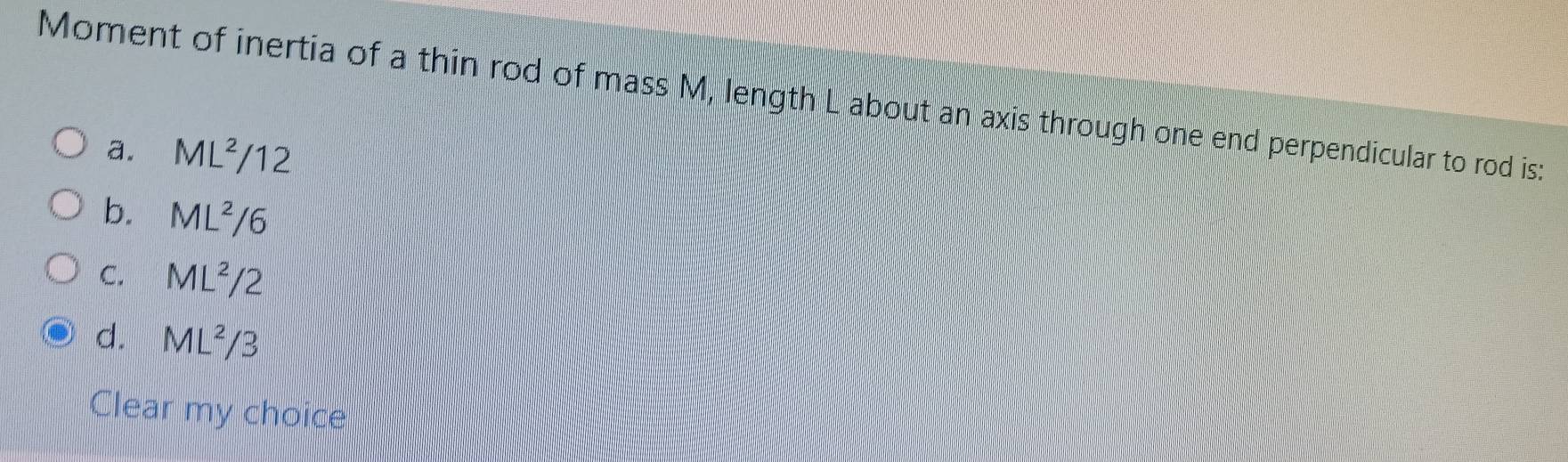 Solved: Moment of inertia of a thin rod of mass M, length L about an ...
