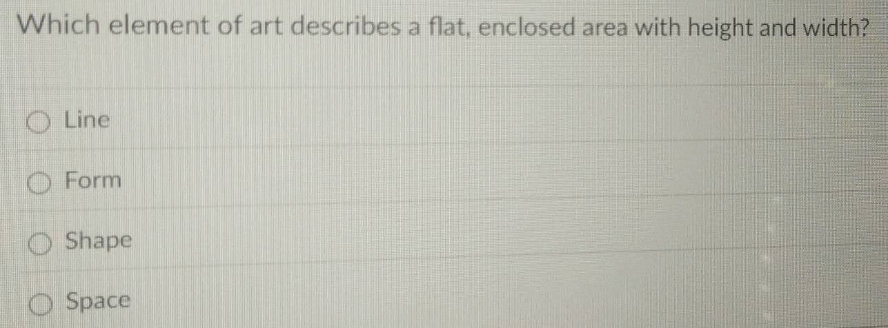 Solved: Which element of art describes a flat, enclosed area with ...