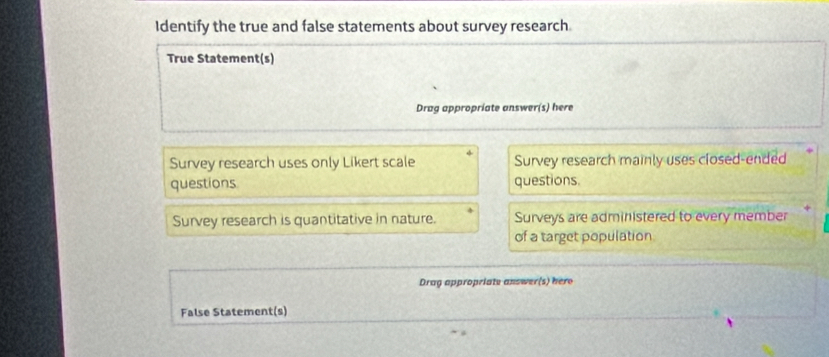 Solved: Identify the true and false statements about survey research ...