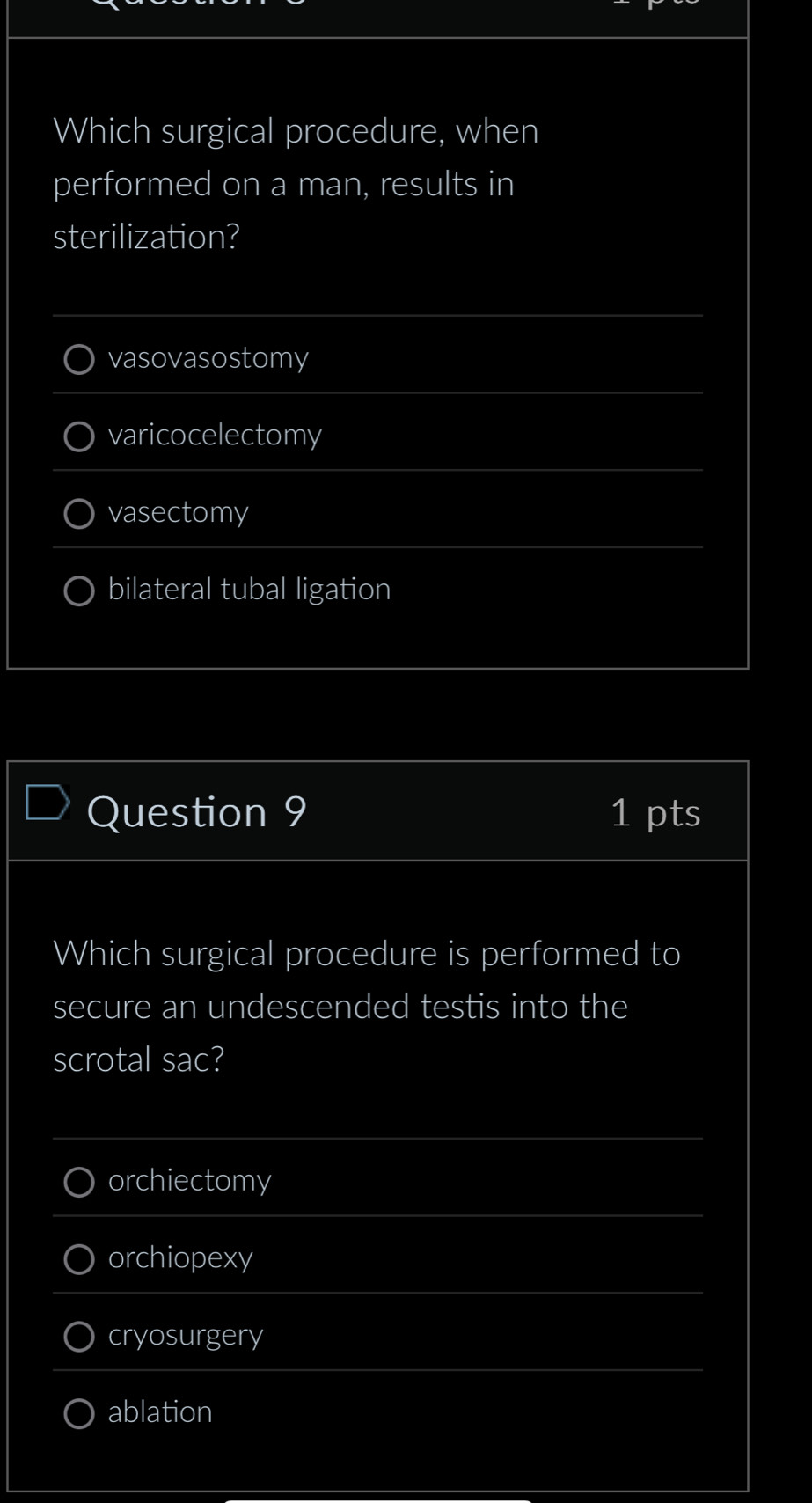 Solved: Which surgical procedure, when performed on a man, results in ...