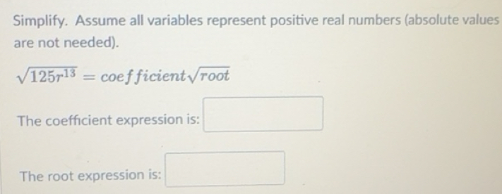 Solved: Simplify. Assume all variables represent positive real numbers ...