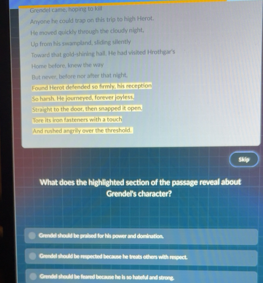 Solved: Grendel came, hoping to kill Anyone he could trap on this trip ...