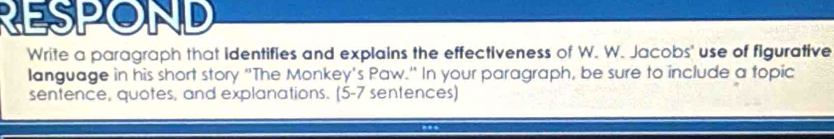 Solved: RESPOND Write a paragraph that identifies and explains the ...
