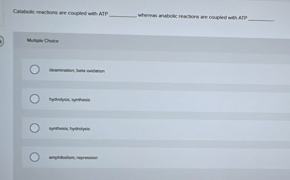 Solved: Catabolic reactions are coupled with ATP _ whereas anabolic ...