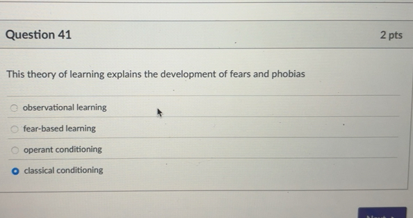 Solved: This theory of learning explains the development of fears and ...