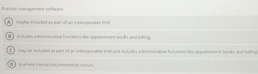Solved: Practice management software: A maybe included as part of an ...