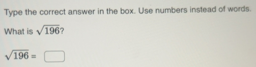 Solved: Type the correct answer in the box. Use numbers instead of ...