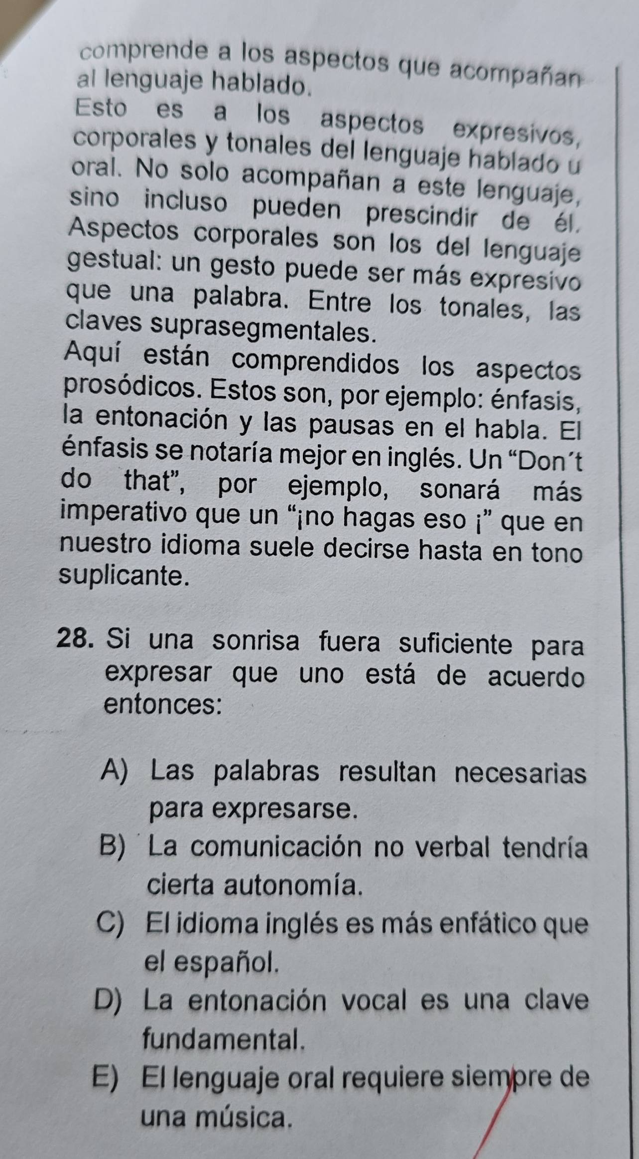 Resuelto:comprende a los aspectos que acompañan al lenguaje hablado ...