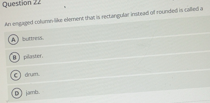 Solved: An engaged column-like element that is rectangular instead of ...