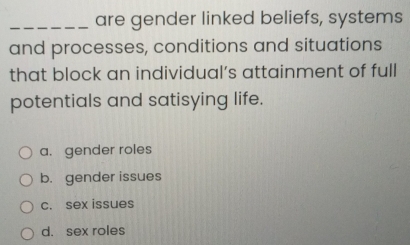 Solved: are gender linked beliefs, systems and processes, conditions ...