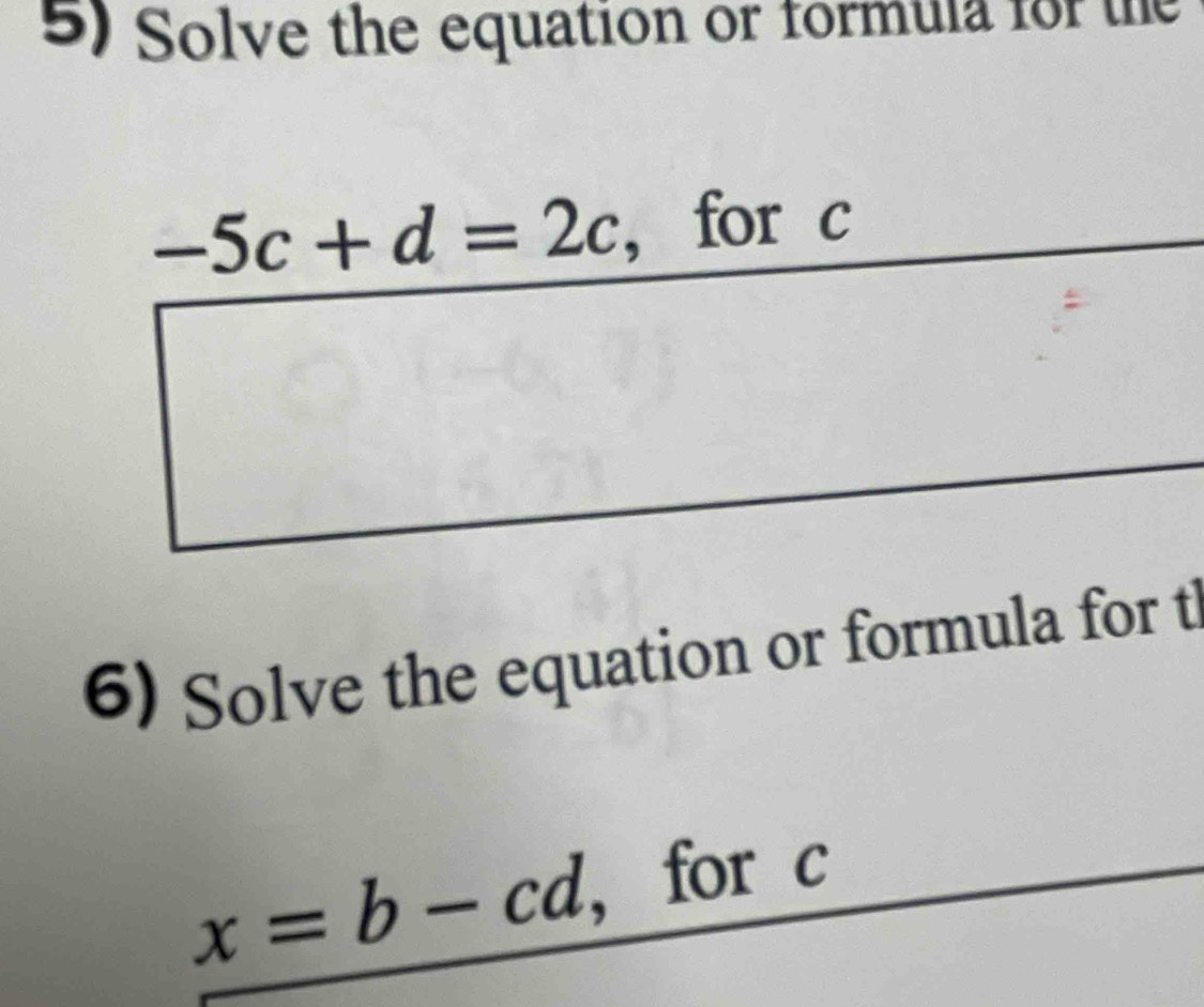 Solved: Solve the equation or formula for the 6) Solve the equation or formula for t x=b-cd ...
