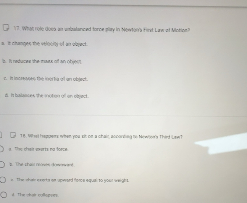 Solved: What role does an unbalanced force play in Newton's First Law ...