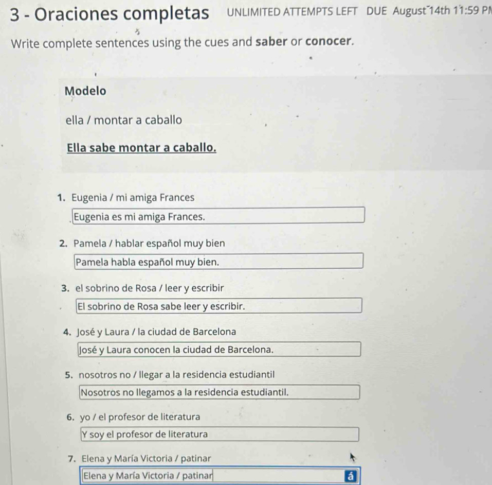 Oraciones completas UNLIMITED ATTEMPTS LEFT DUE August¯14th 11:59 PN ...