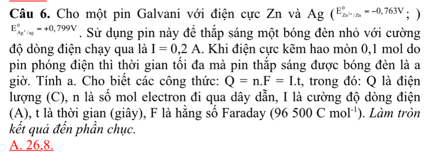 Giải quyết:Cho một pin Galvani với điện cực Zn và Ag(E_Zn^(2+)/Zn^circ ...