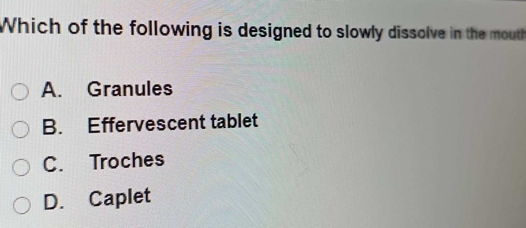 Solved: Which of the following is designed to slowly dissolve in the ...