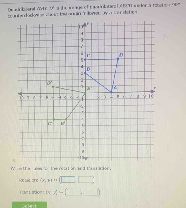 Quadrilateral A'B'C'D' is the image of quadrilateral ABCD under a ...