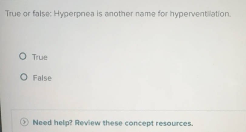 Solved: True or false: Hyperpnea is another name for hyperventilation ...