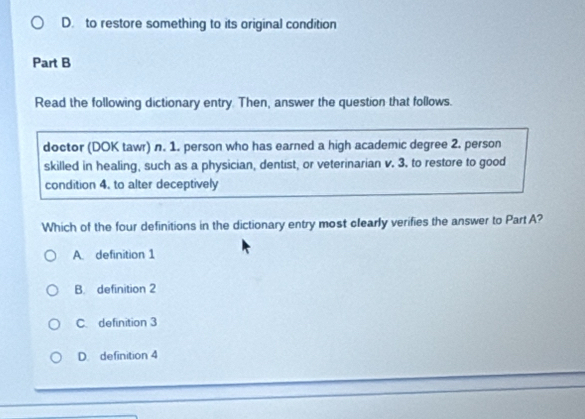 Solved: D. to restore something to its original condition Part B Read ...