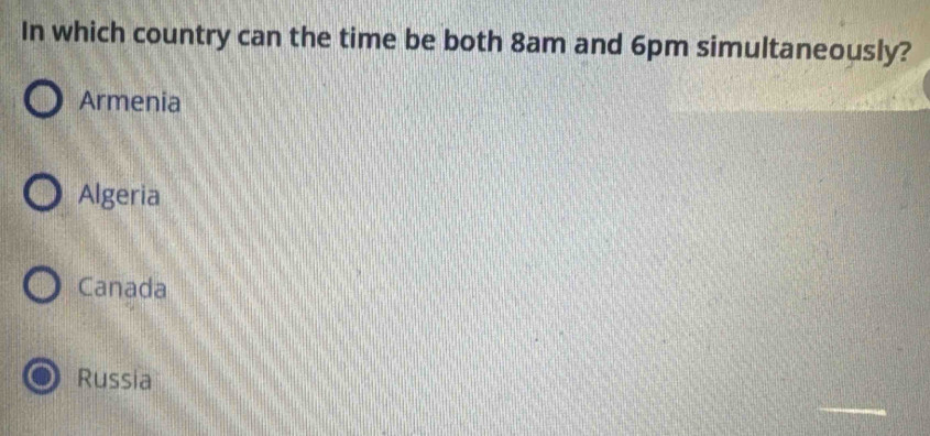 Solved: In which country can the time be both 8am and 6pm ...