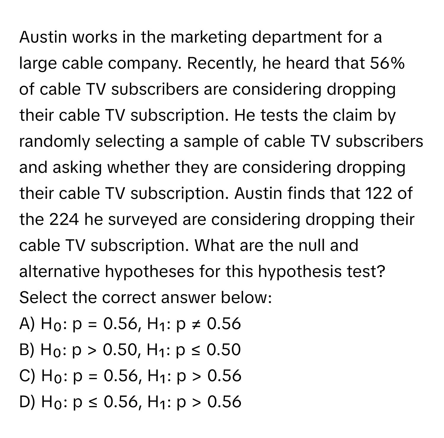 Solved: Austin works in the marketing department for a large cable ...