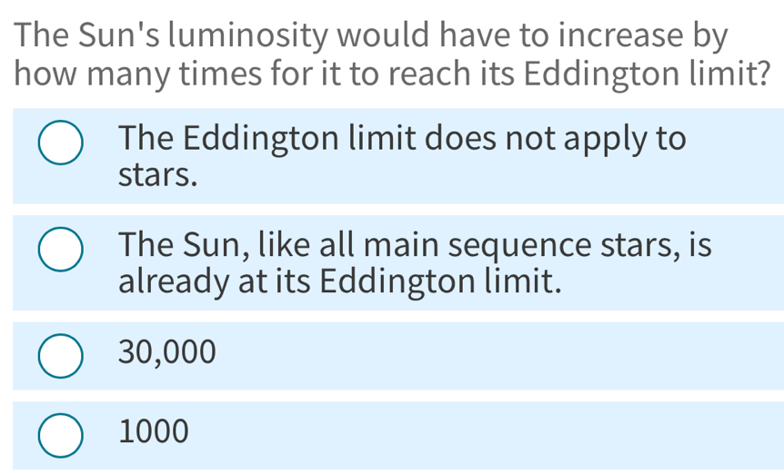 Solved: The Sun's luminosity would have to increase by how many times ...