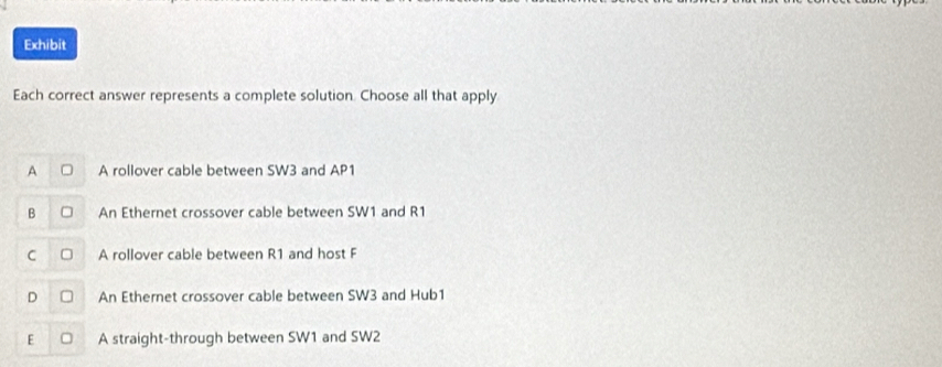 Solved: Exhibit Each correct answer represents a complete solution ...