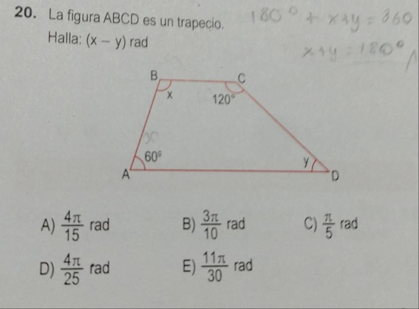Resuelto:La figura ABCD es un trapecio. Halla: (x-y) rad A) 4π /15 rad ...