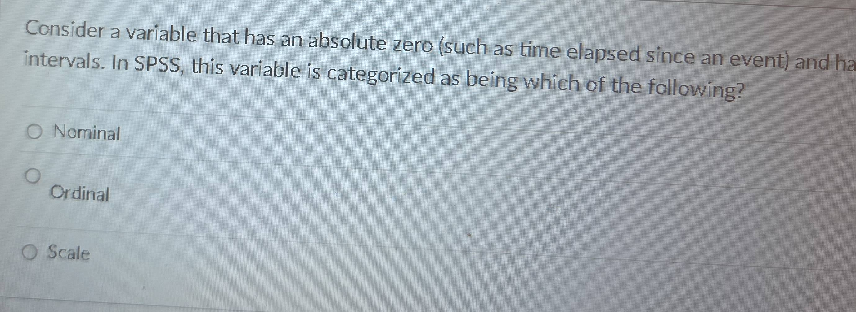 Solved: Consider a variable that has an absolute zero (such as time ...