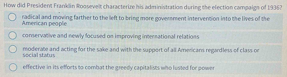 Solved: How did President Franklin Roosevelt characterize his ...
