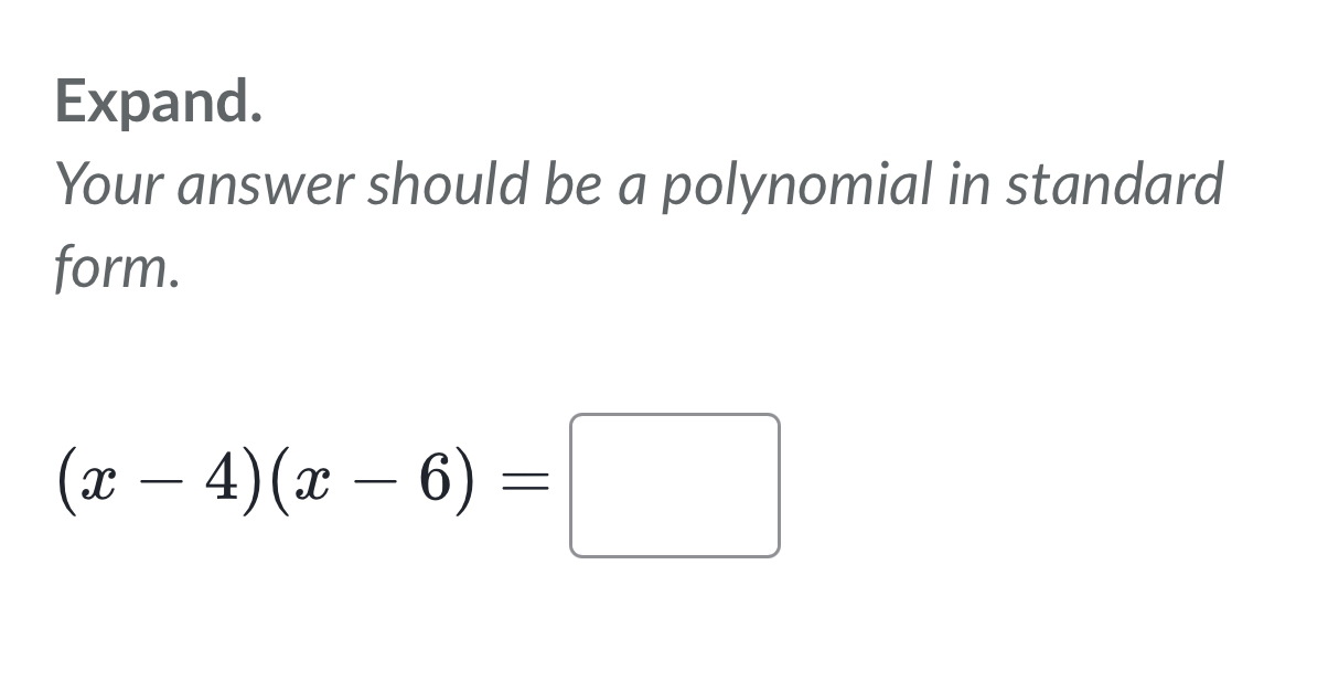 Solved: Expand. Your answer should be a polynomial in standard form. (x ...