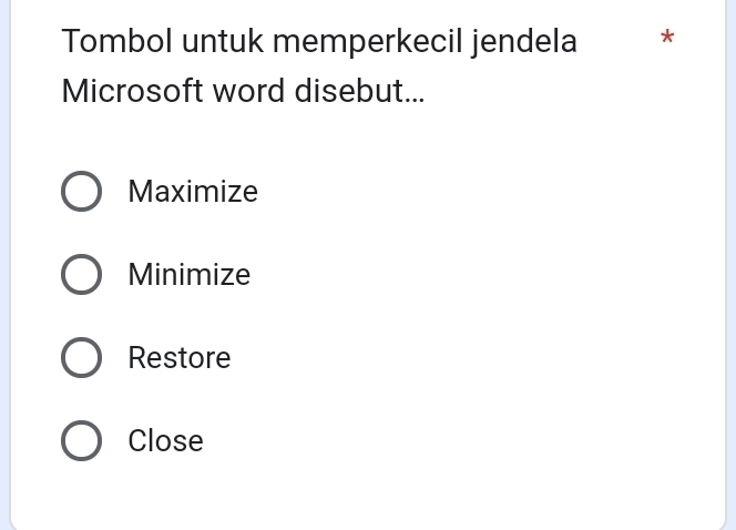 Telah dijawab:Tombol untuk memperkecil jendela * Microsoft word disebut ...