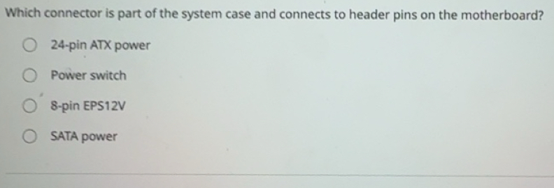 Solved: Which connector is part of the system case and connects to ...